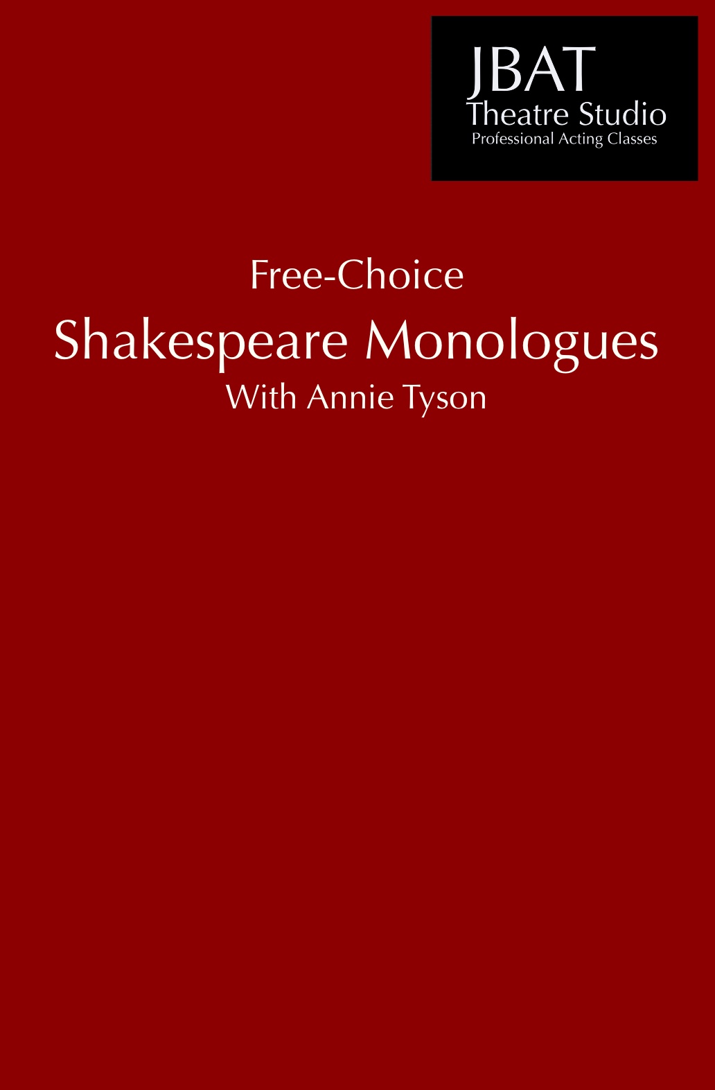 Free Choice Shakespeare Monologues with Annie Tyson - JBAT Theatre Studio